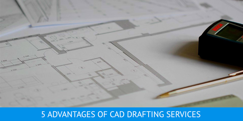 Drafting Services: 5 Benefits for Architects and Designers